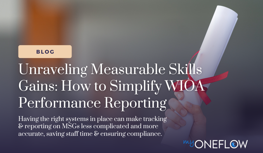 Measurable Skills Gains: How to Simplify WIOA Performance Reporting